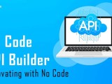 No Code Api Builder Innovating With No Code