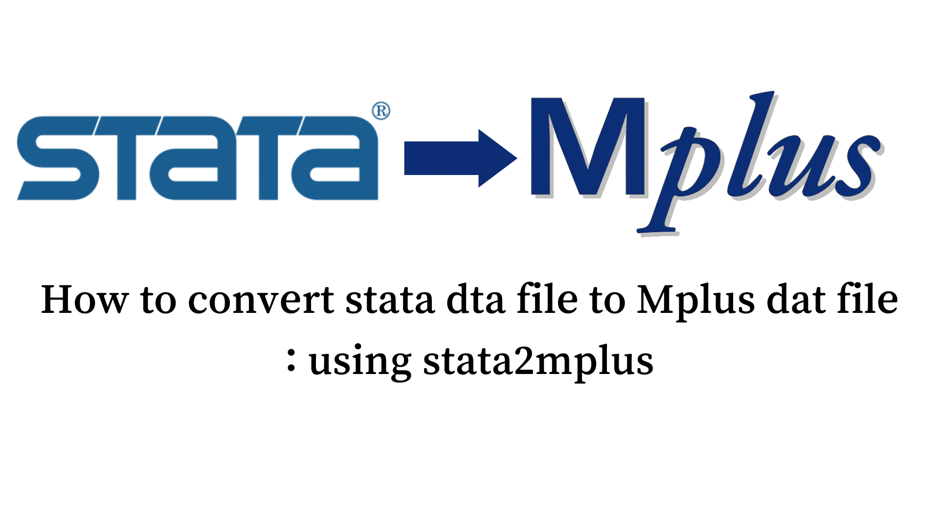 Stata How To Convert Stata Dta File To Mplus Dat File Using Stata2mplus Naris Research Log