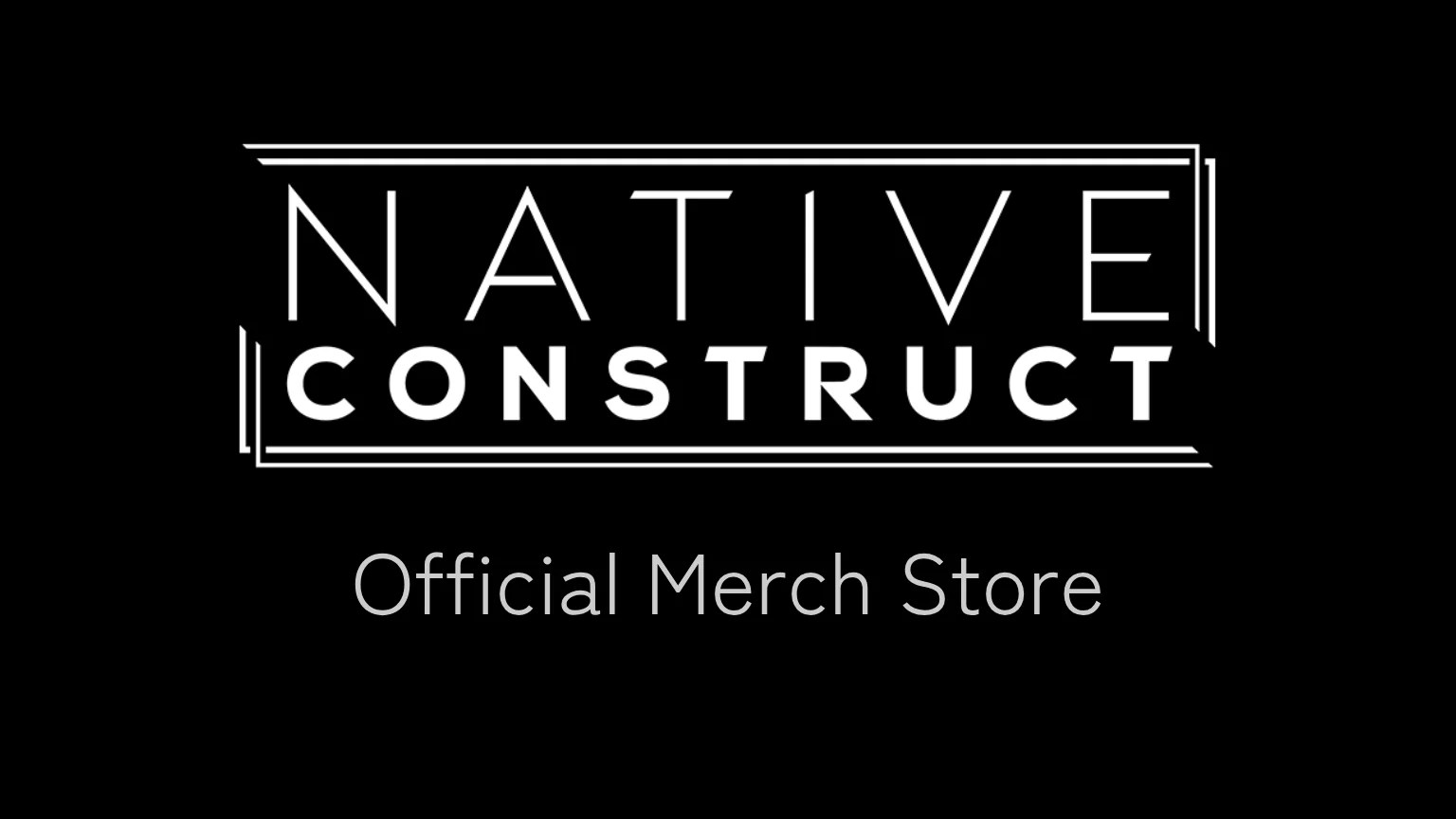 Native Construct Official Merch Store