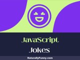 535 Javascript Jokes For Coding Enthusiasts Naturally Funny