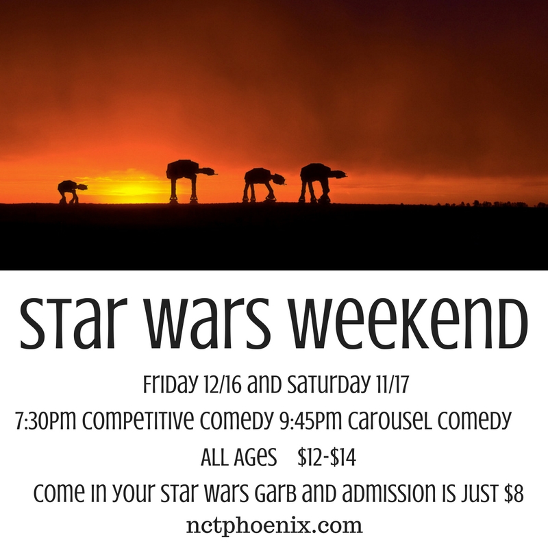 NCT Phoenix Celebrates Star Wars Weekend With Improv Comedy! | The ...
