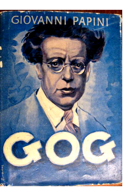 Gog, by Giovanni Papini – The Neglected Books Page