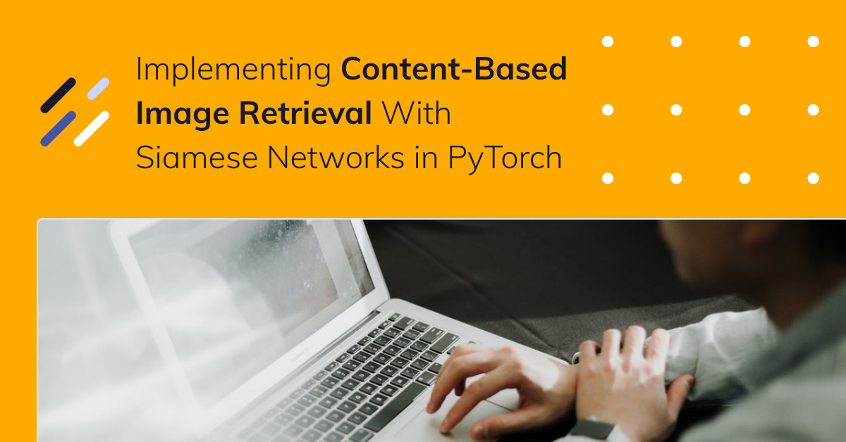 Implementing Content-Based Image Retrieval With Siamese Networks in PyTorch - neptune.ai