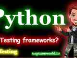 5 Best Python Testing Frameworks For Reliable Software