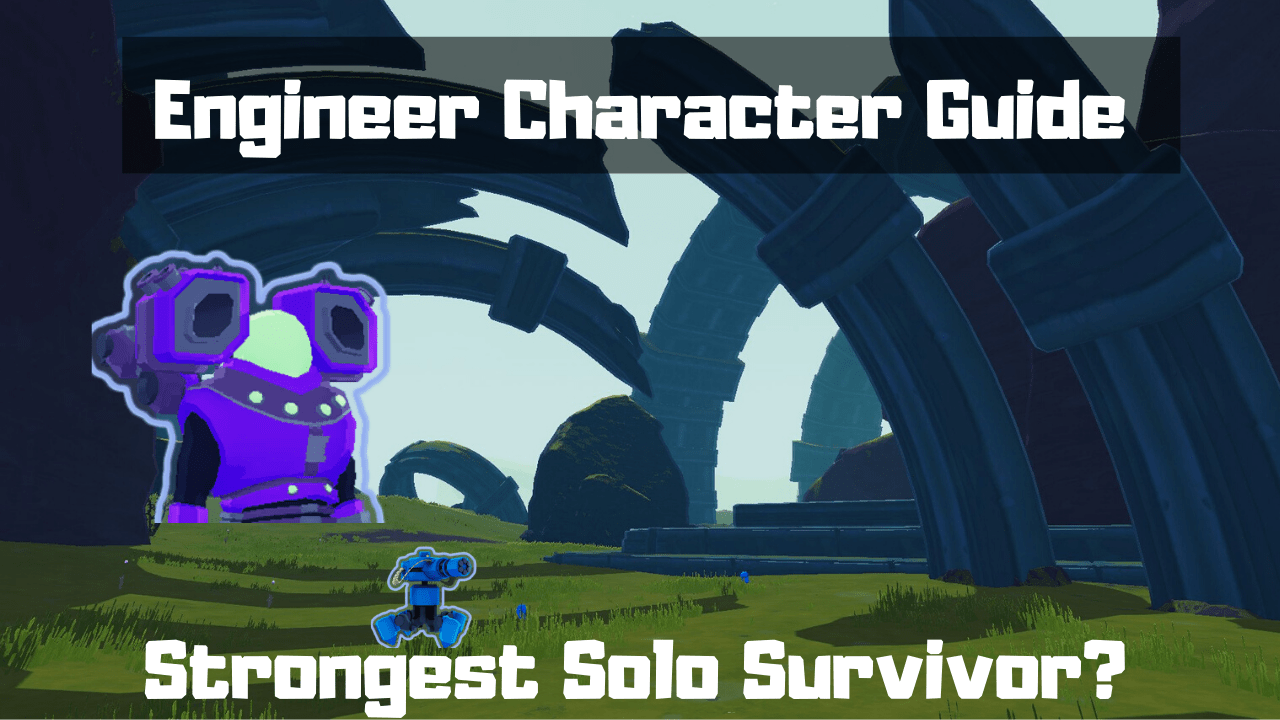 Risk of Rain 2 Engineer Guide - Nerd Lodge