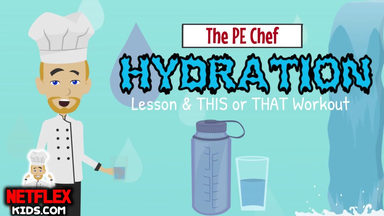 PE Chef: Hydration Lesson & THIS or THAT - NETFLEX Kids