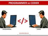 Programmer Vs Coder Difference Between Programmer And Coder Explained