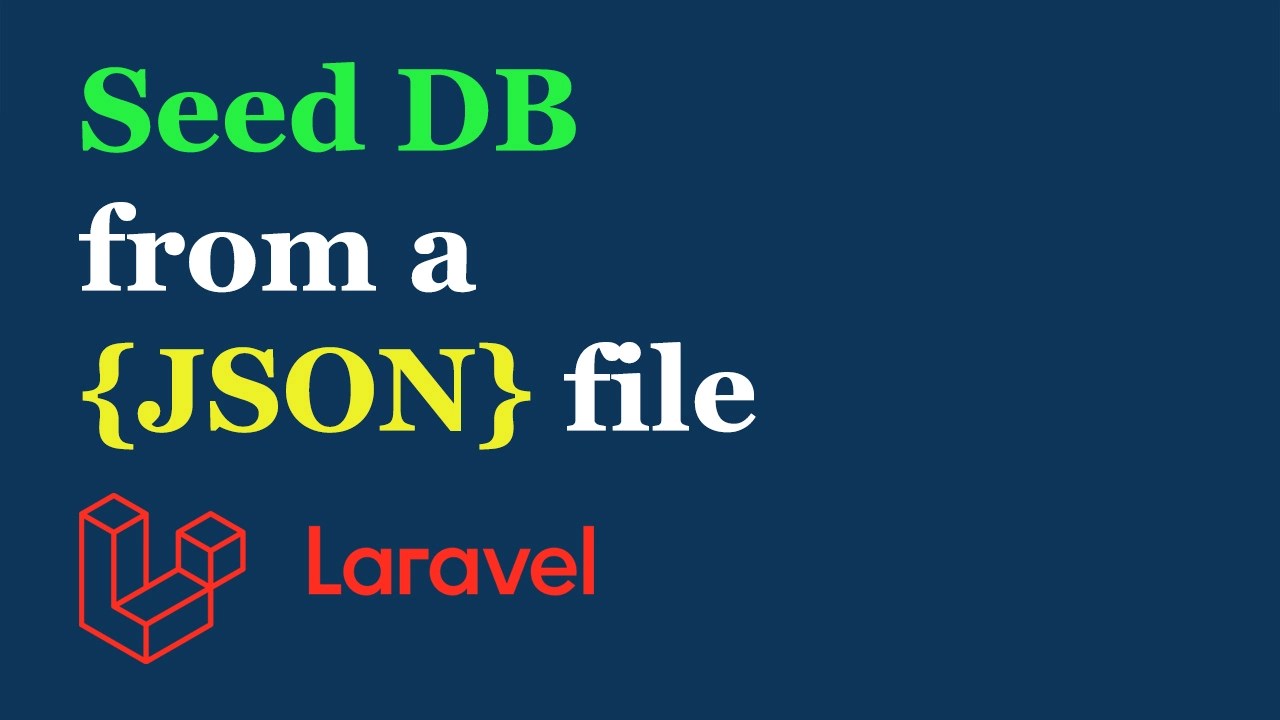 Seed Database From JSON File in Laravel - Neutron Dev