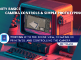 Unity Basics Camera Controls Simple Prototyping