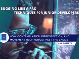 Debugging Like A Pro Techniques For Junior Developers