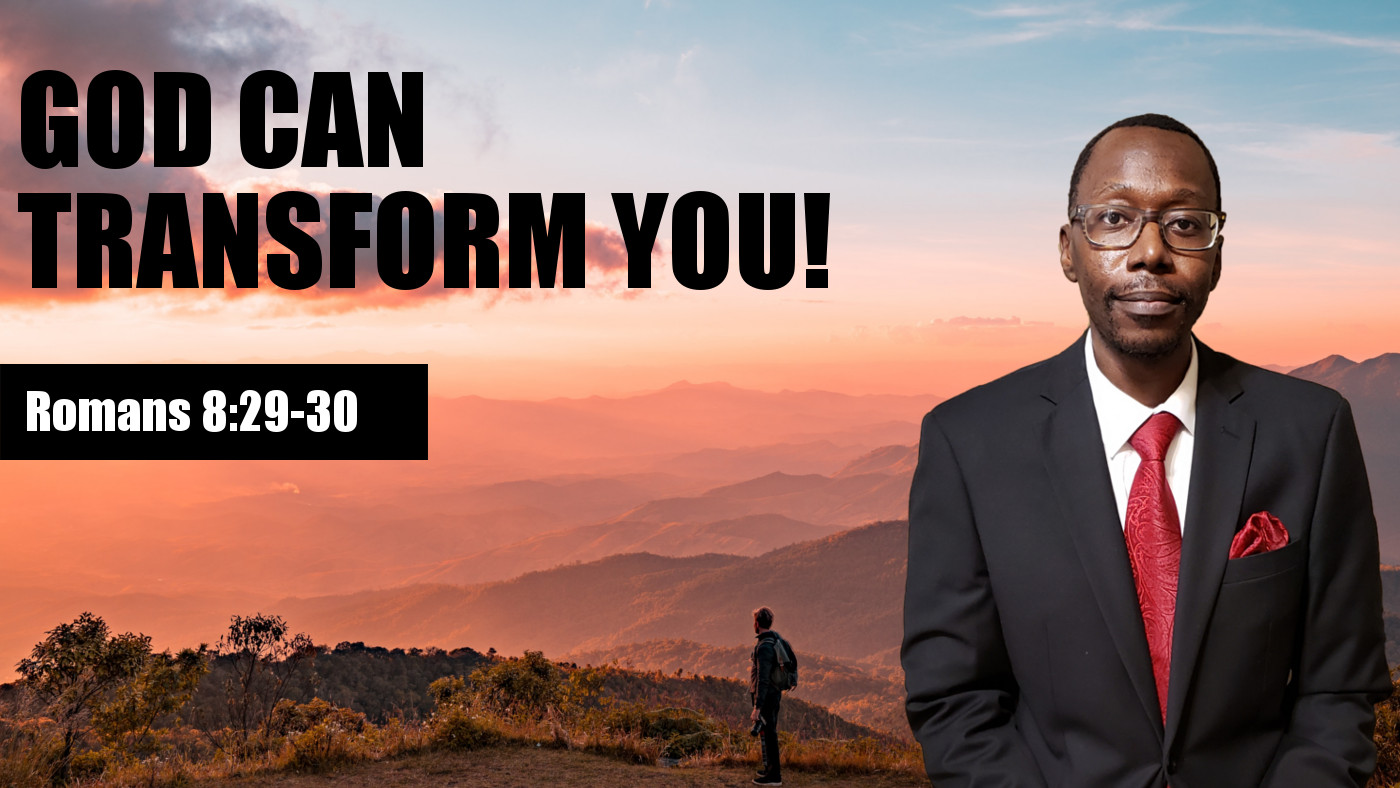 Sermon - God Can Transform You | Rev. Leo H. McCrary II
