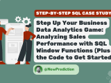 Step Up Your Business Data Analytics Game Analyzing Sales Performance
