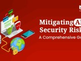 Mitigating Api Security Risks A Comprehensive Guide