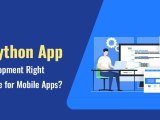 Unlocking The Potential Is Python App Development Ideal For Mobile Apps