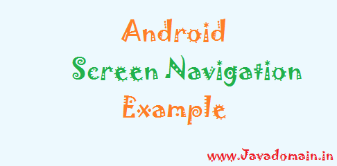 Android Screen Navigation Example – NgDeveloper