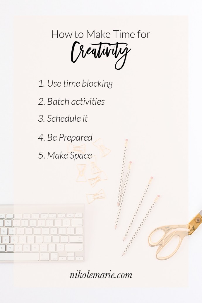How to Make Time for Creativity - nikole marie photography