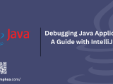 Debugging Java Applications A Guide With Intellij Idea