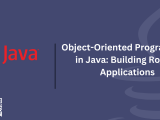 Object Oriented Programming In Java Building Robust Applications