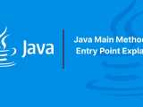 Java Main Method And Entry Point Explained