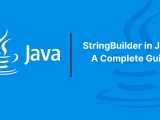 Stringbuilder In Java A Complete Guide