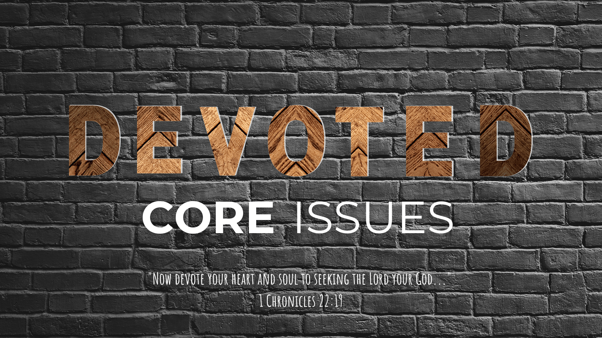 Devoted – Core Issues Slide Templates – North Manchester First Brethren ...