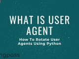 What Is User Agent How To Rotate User Agents Using Python Nocodepdf