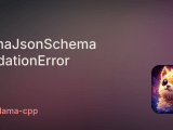 Class Llamajsonschemavalidationerror Node Llama Cpp