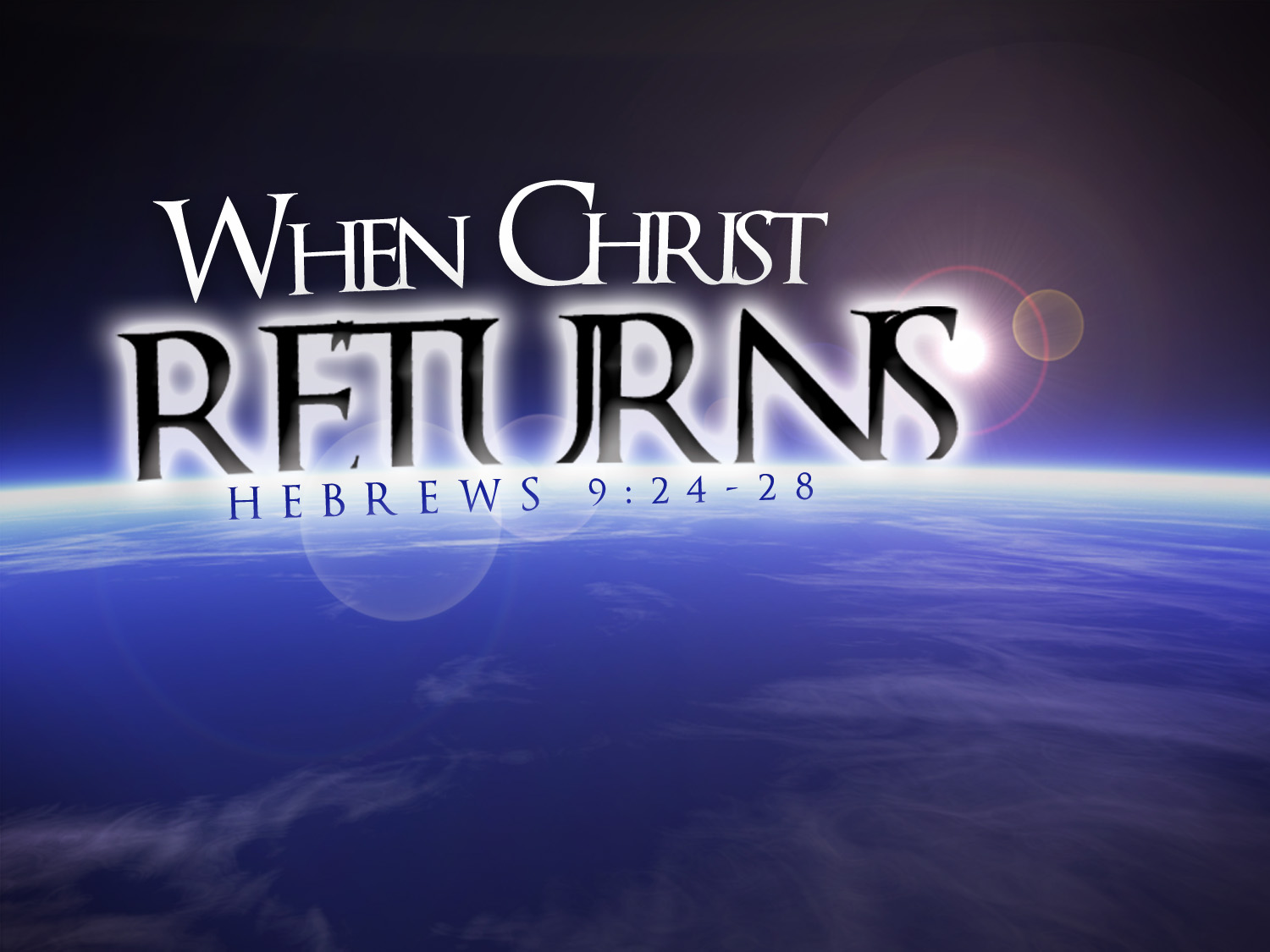 When Christ Returns — Norm's Notes