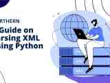 A Guide On Parsing Xml Using Python