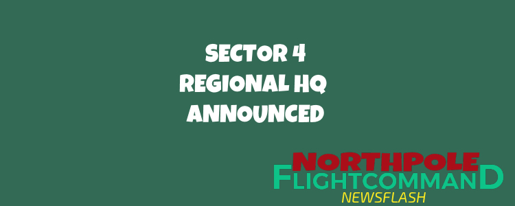 Sector 4 Names Regional HQ - North Pole Flight Command