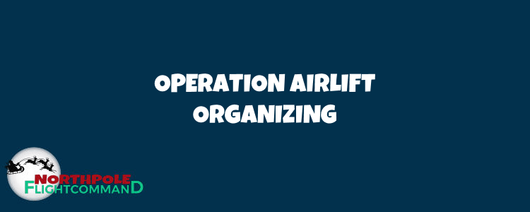 Operation Airlift Gets Ready - North Pole Flight Command