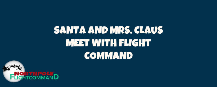 Big Meetings This Week - North Pole Flight Command