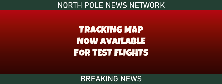 Tracking Map Engaged for Test Flights - North Pole Flight Command