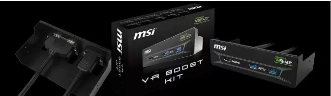 [MSI] เตรียมตัวให้พร้อมกับ VR ด้วย VR Boost Kit – Font Panel สำหรับเล่น ...