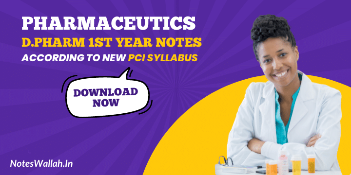 Pharmaceutics Notes for D.Pharm 1st Year - NotesWallah.In
