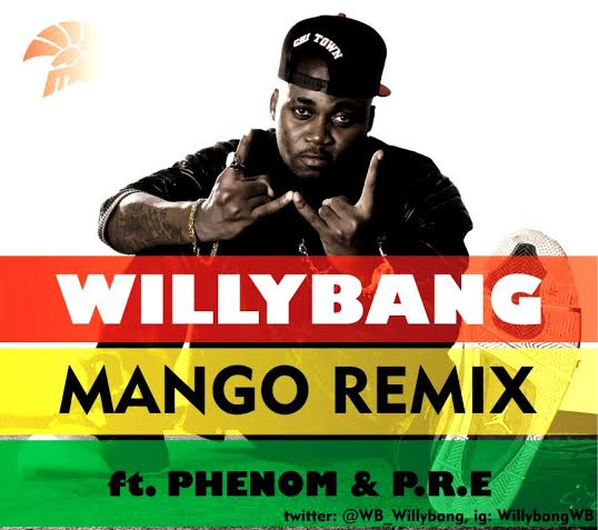 Willybang ft. P.R.E & Phenom – Mango (Remix) | PMAN OFFICIAL BLOG