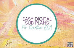 Easy Digital Sub Plans for Creative ELA - Spark Creativity