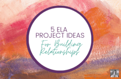 5 Project Ideas for Building Relationships with Students - Spark Creativity