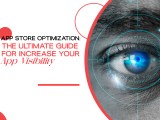 App Store Optimization The Ultimate Guide For Increase Your App Visibility