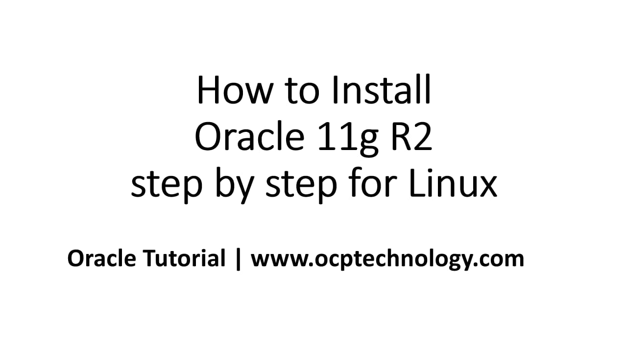 How To Install Oracle 11 On Linux Step By Step Shripal