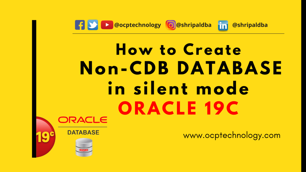 Creating Non Cdb Database In Silent Mode Oracle 19c 4459