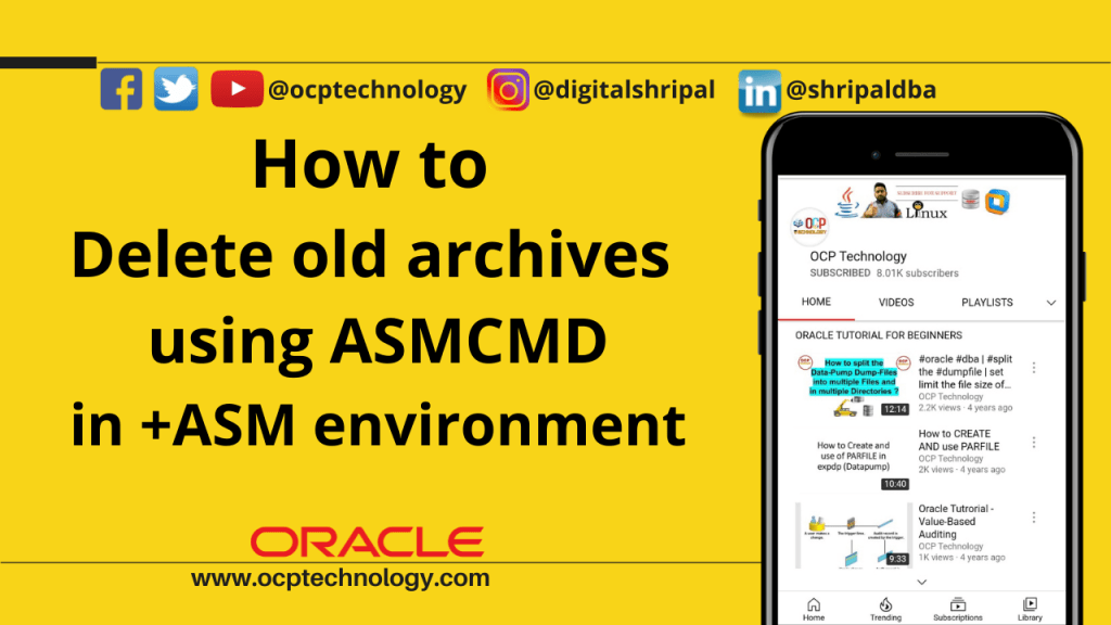 How To Delete Old Archives Using ASMCMD In ASM Environment How To Delete Old Archives Using ASMCMD In ASM Environment