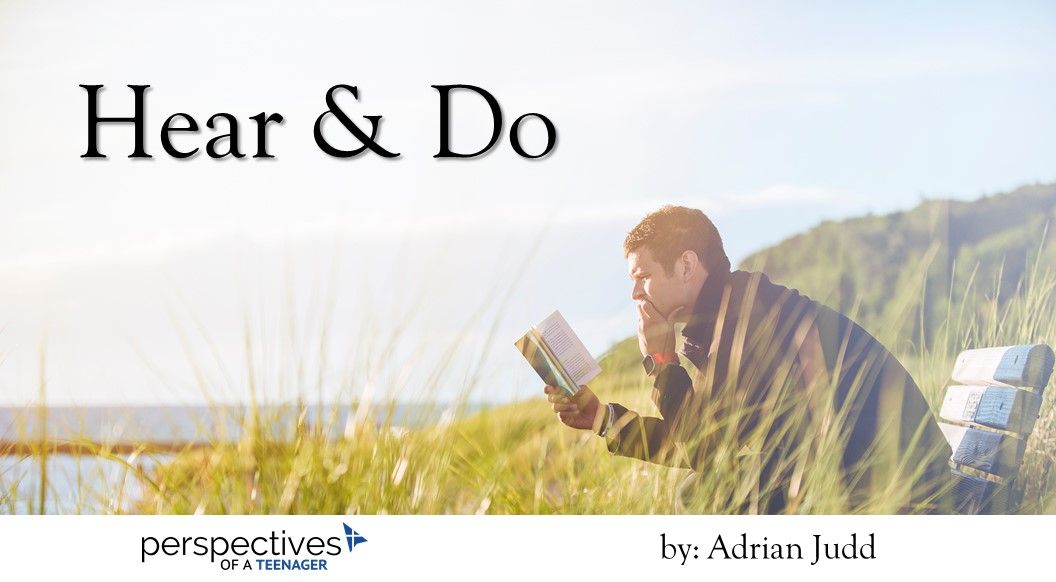 Hear & Do – Perspectives of a Bondservant