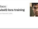 Lucataco Realvisxl2 Lora Training Run With An Api On Replicate
