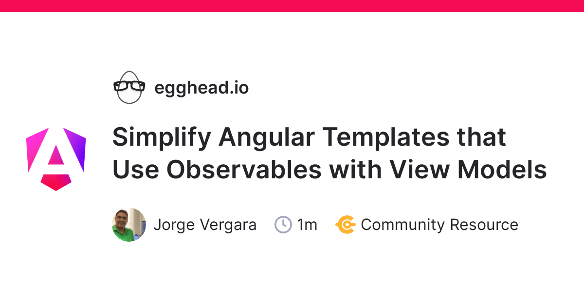 Simplify Angular Templates That Use Observables With View Models