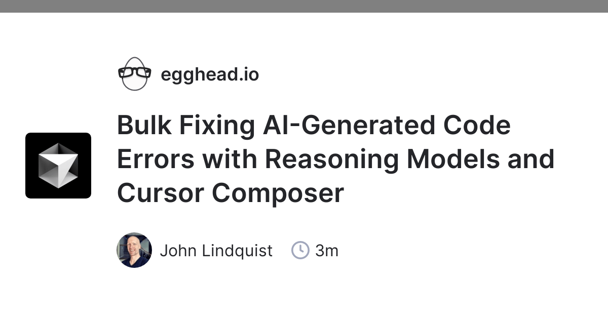 Bulk Fixing Ai Generated Code Errors With Reasoning Models And Cursor