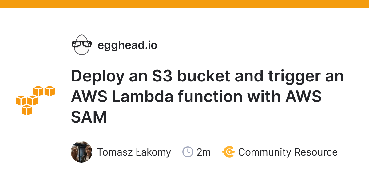 Deploy An S3 Bucket And Trigger An Aws Lambda Function With Aws Sam