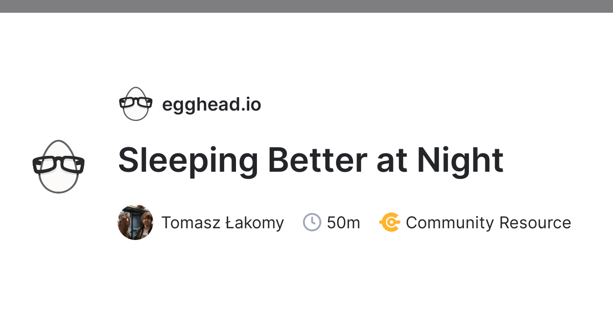 Sleeping Better At Night Egghead Io
