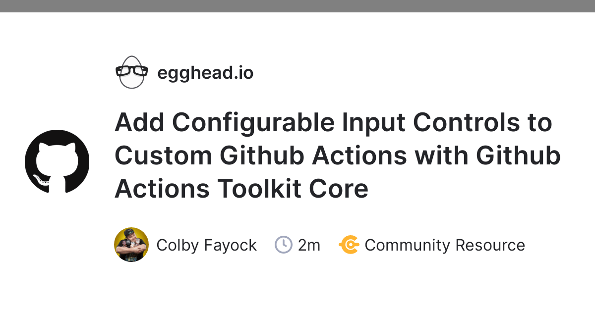 Add Configurable Input Controls To Custom Github Actions With Github