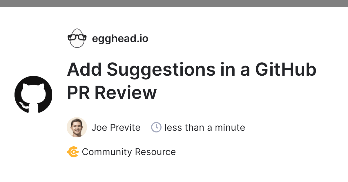Add Suggestions In A Github Pr Review Egghead Io